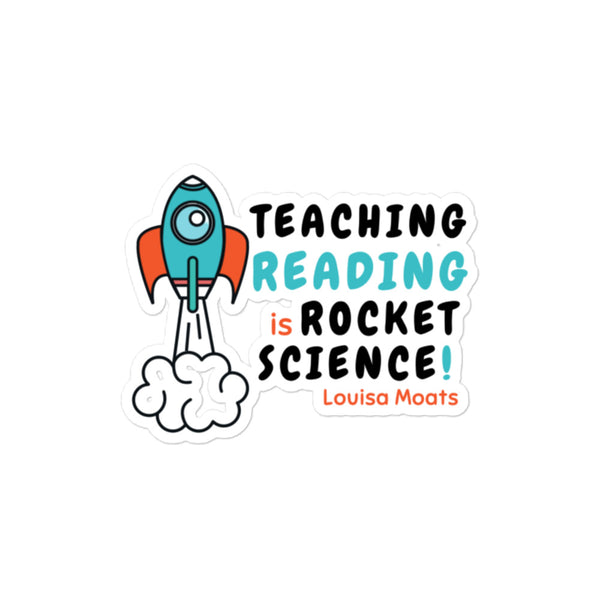 Teaching Reading is Rocket Science - Louisa Moats Quote Sticker ...