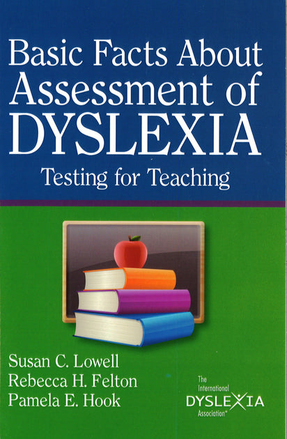 Basic Facts About Dyslexia and Other Reading Problems